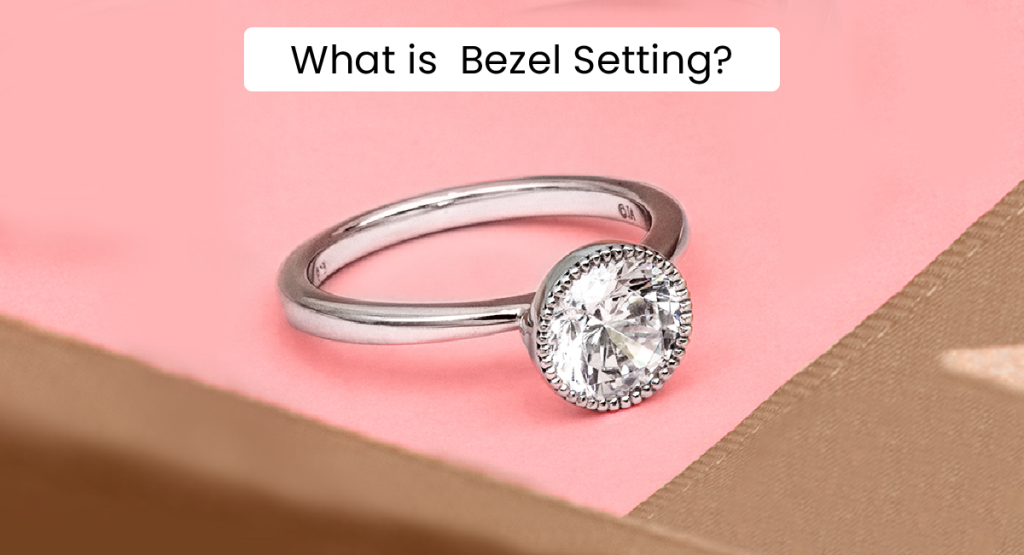 An Expert Guide to Bezel Setting: Pros, Cons, Analysis, Types, Buying