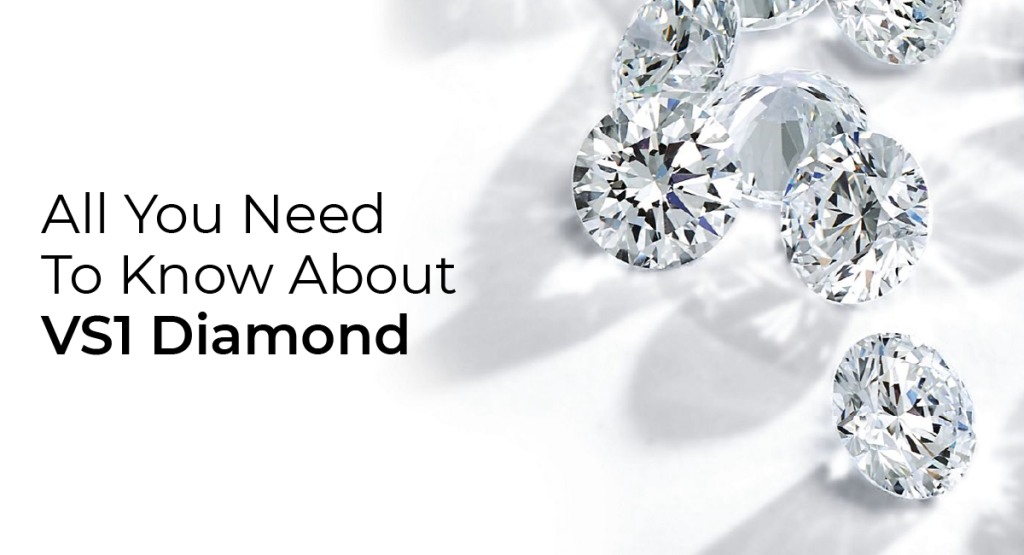 A VS1 Diamond Clarity Guide: Brilliance on a Budget